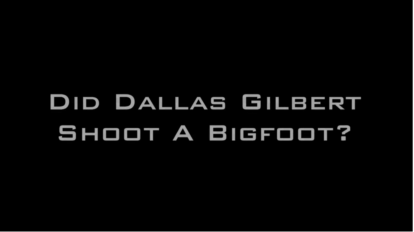"Did Dallas Gilbert shoot a Bigfoot?" discussed on new Dixie Cryptid video