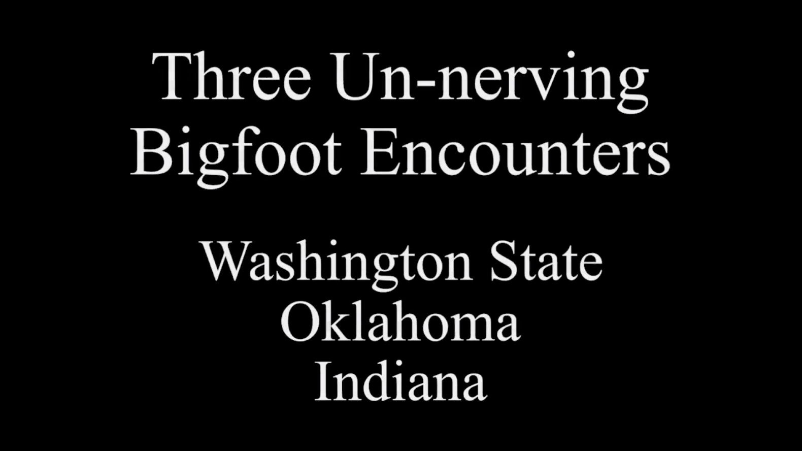 Sasquatch Harasses Gold Prospectors and Two Additional Scary Encounters ...